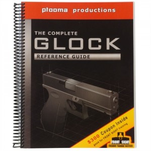 THE COMPLETE GLOCK REFERENCE GUIDE - TacticalHandgun.com